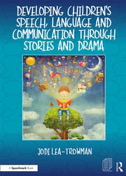 Developing Children's Speech, Language and Communication Through Stori