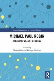 Michael Paul Rogin: Derangement and Liberalism - 1st Edition - Alyson