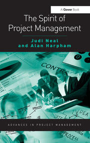 The Spirit of Project Management - 1st Edition - Judi Neal - Alan Harp