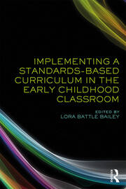 Implementing a Standards-Based Curriculum in the Early Childhood Class
