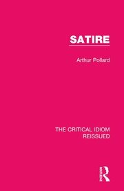 Satire - 1st Edition - Arthur Pollard - Routledge Book