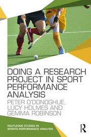 Doing a Research Project in Sport Performance Analysis - 1st Edition