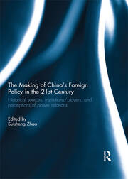 The Making of China's Foreign Policy in the 21st century: Historical S