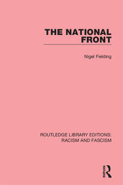 The National Front - 1st Edition - Nigel Fielding - Routledge Book