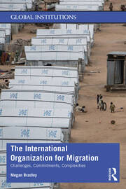 The International Organization for Migration: Challenges, Commitments,