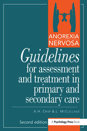 Anorexia Nervosa: Guidelines For Assessment & Treatment In Primary & S