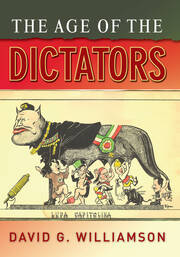 The Age of the Dictators: A Study of the European Dictatorships, 1918-