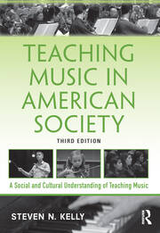 Teaching Music in American Society: A Social and Cultural Understandin