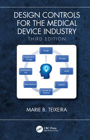 Design Controls for the Medical Device Industry, Third Edition - 3rd E