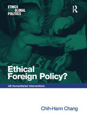 Ethical Foreign Policy?: US Humanitarian Interventions - 1st Edition