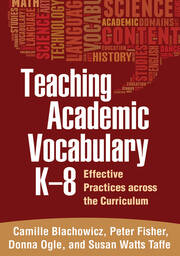 Teaching Academic Vocabulary K-8: Effective Practices across the Curri