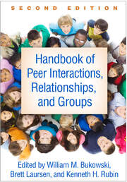Handbook of Peer Interactions, Relationships, and Groups, Second Editi