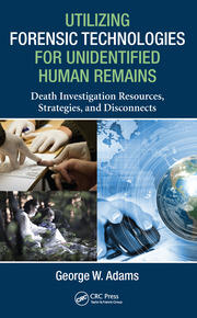 Utilizing Forensic Technologies for Unidentified Human Remains: Death