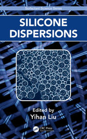 Silicone Dispersions - 1st Edition - Yihan Liu - Routledge Book