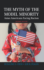 Myth of the Model Minority: Asian Americans Facing Racism, Second Edit