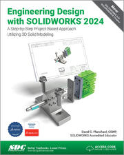 Engineering Design with SOLIDWORKS 2024: A Step-by-Step Project Based