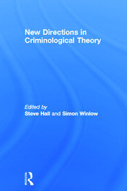 New Directions in Criminological Theory - 1st Edition - Steve Hall - S