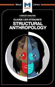 An Analysis of Claude Levi-Strauss's Structural Anthropology - 1st Edi