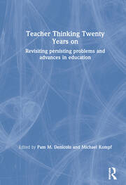 Teacher Thinking Twenty Years on: Revisiting persisting problems and a