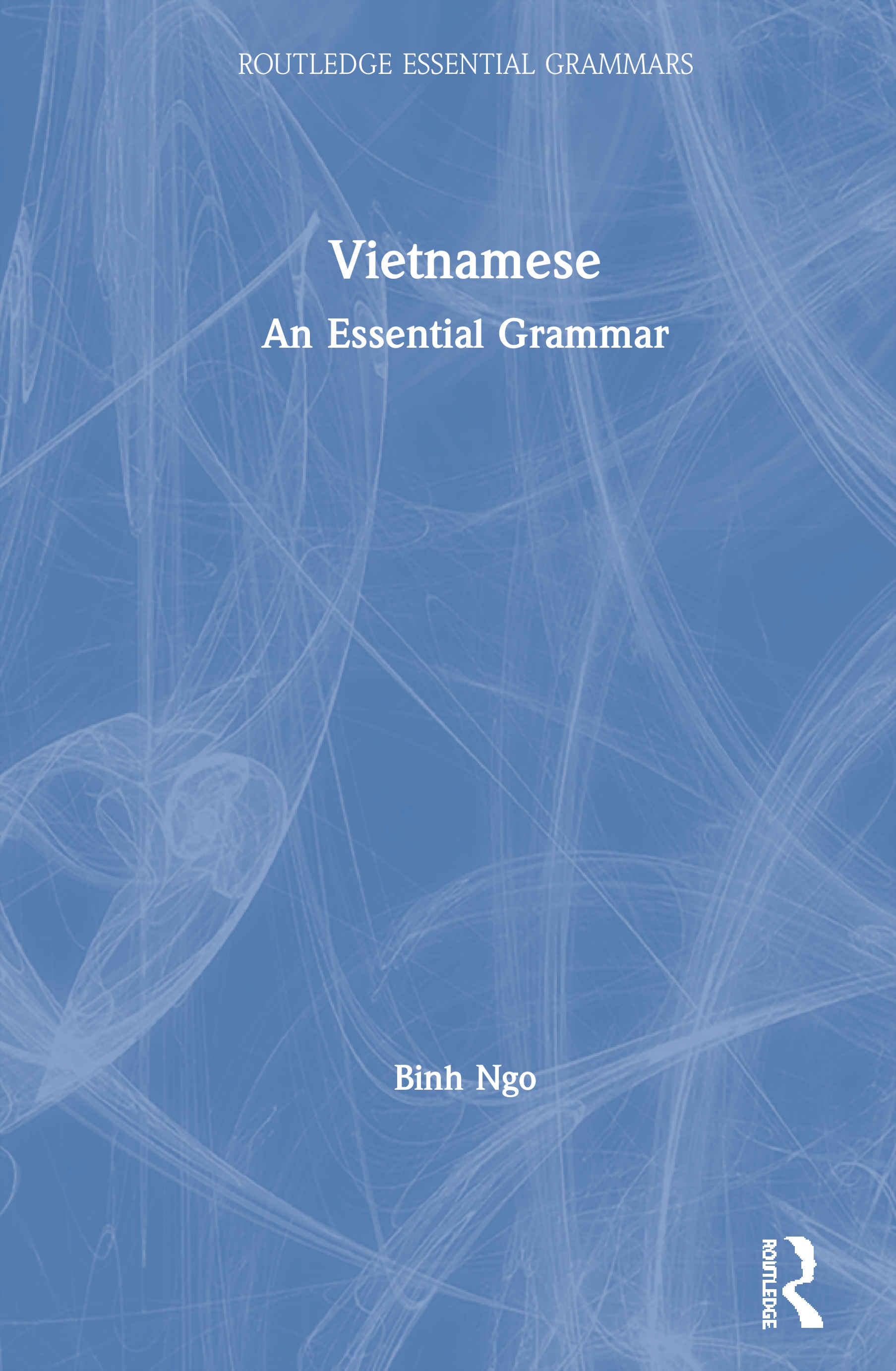 Vietnamese: An Essential Grammar - 1st Edition - Binh Ngo - Routledge